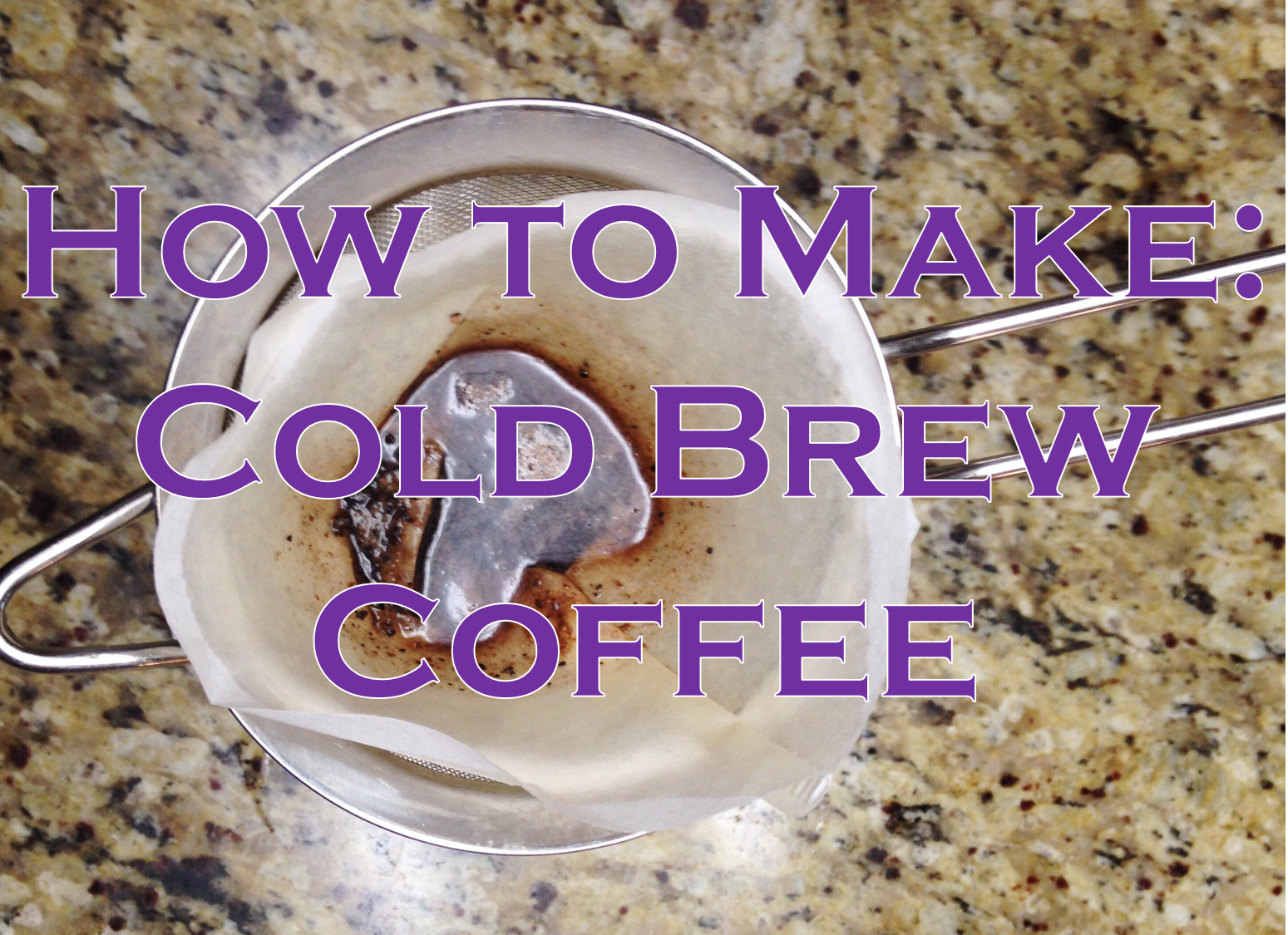 Classy & Clever: Cold Brew Coffee
