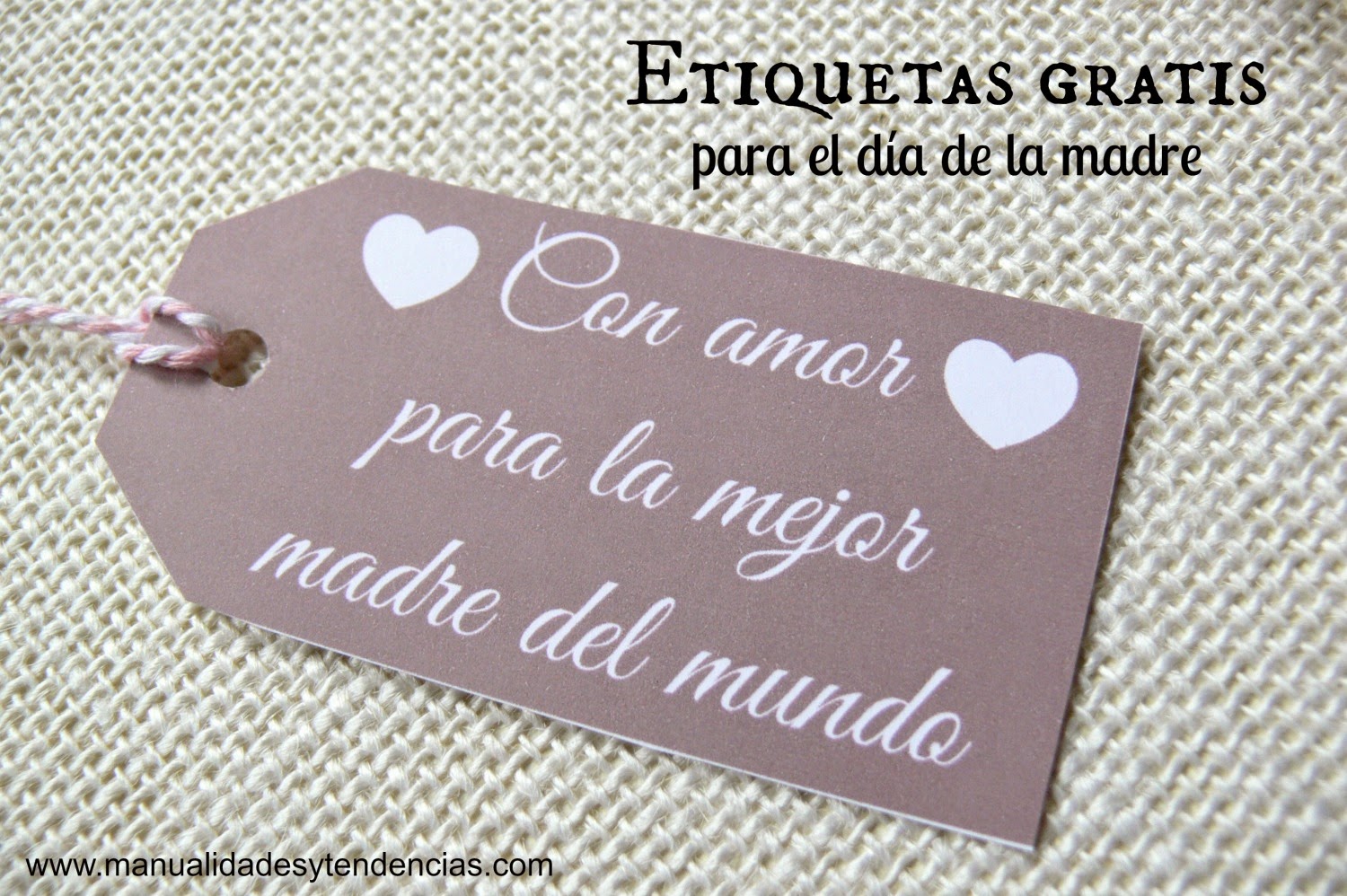Manualidades y tendencias: Etiquetas regalo para el día de la madre ...