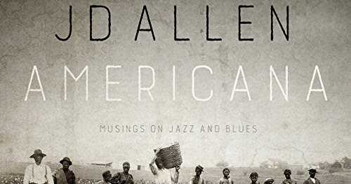 Republic of Jazz: JD Allen - Americana (2016)