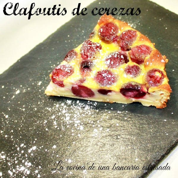 Clafoutis de cerezas, aplicando el truco que os conté el martes ...