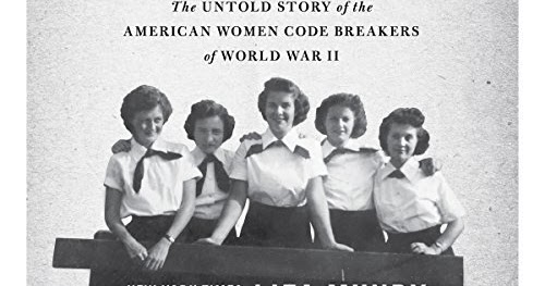Lis Carey's Library: Code Girls: The Untold Story of the American Women ...