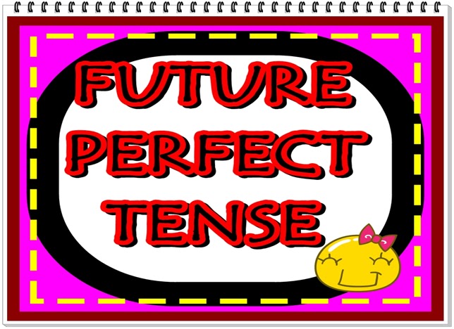 COMO ENSEÑAR EL INGLES A TRAVES DE LAS TIC'S: FUTURE PERFECT