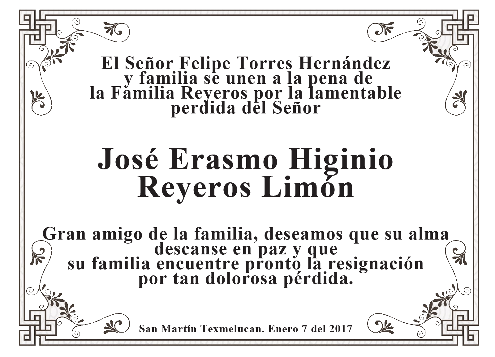 Noticias: Lamentable Perdida del Señor José Erasmo Higinio Reyeros Limón