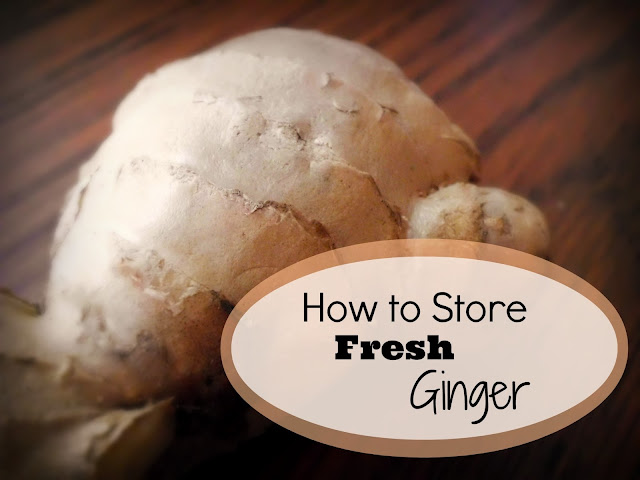 Livin' In The Green: How to Store Fresh Ginger