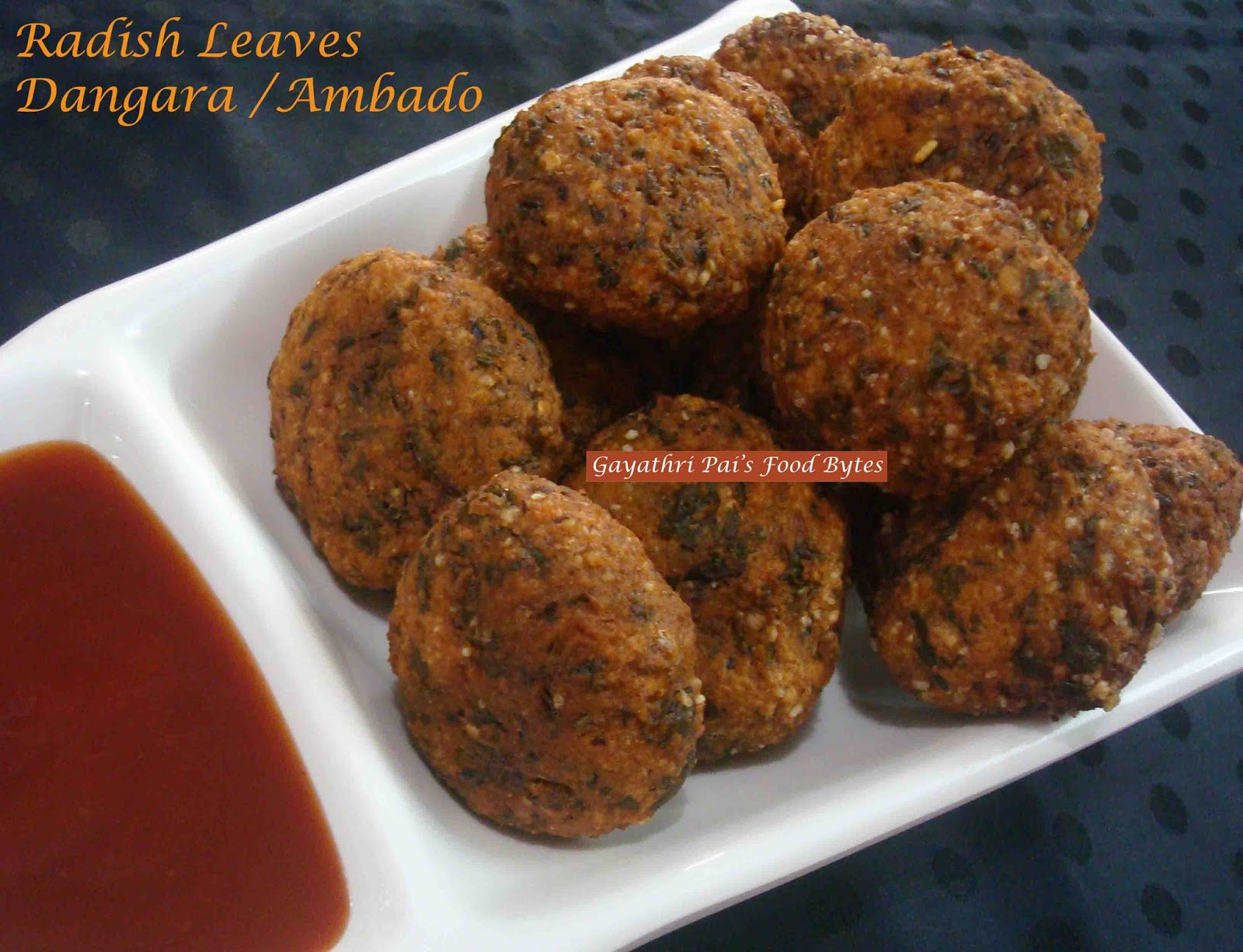 Gayathri Pai's Food Bytes: Dangara A Lentil Fritter with Radish Leaves.