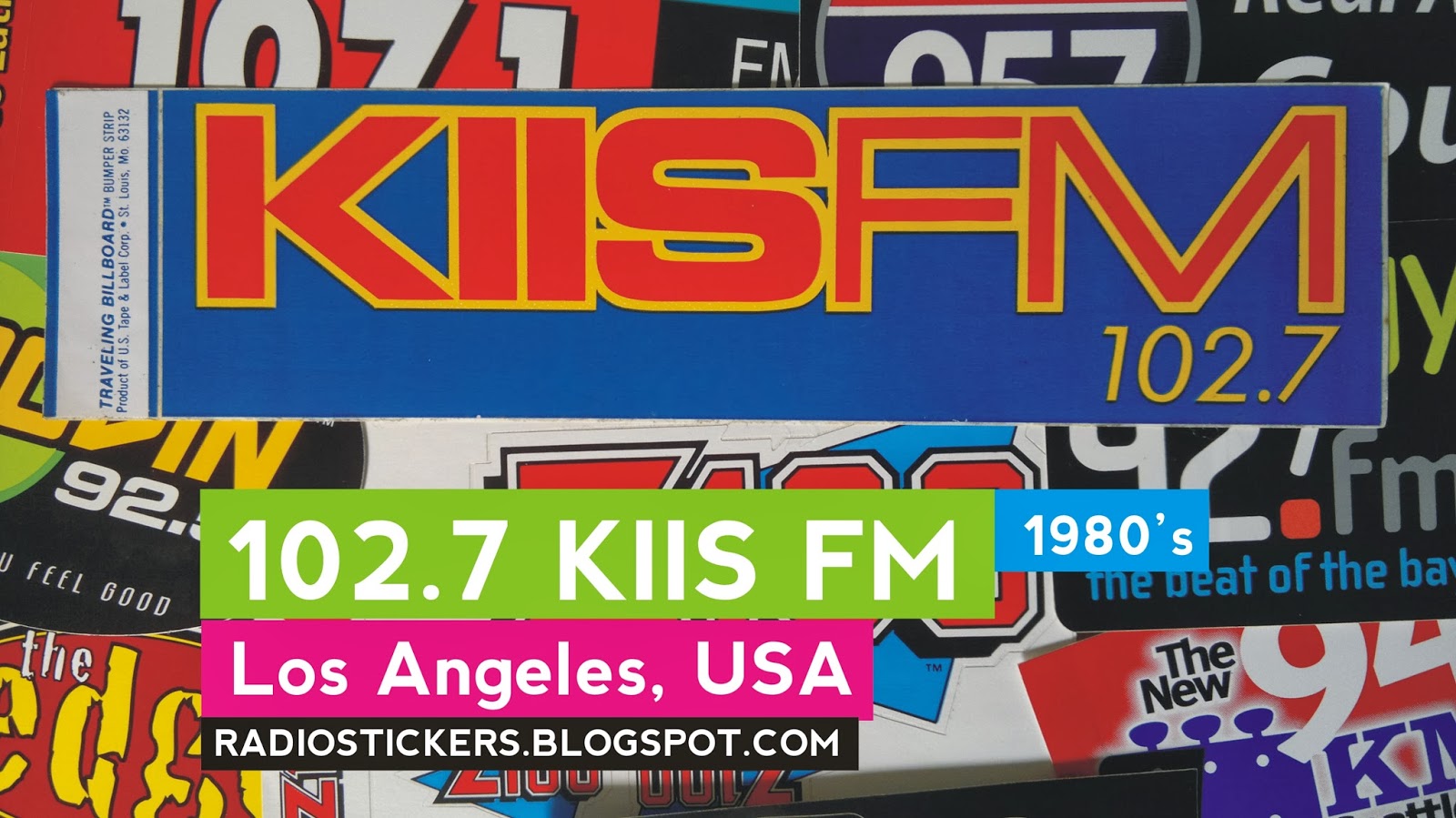 RADIO station stickers... and more!: 102.7 KIIS FM, Los Angeles (1980s ...