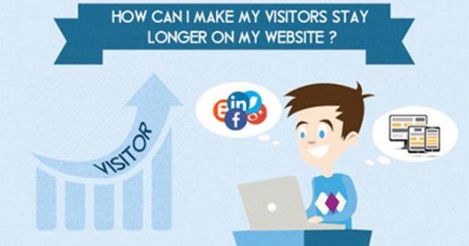 How to Make Visitors Stay on your Website