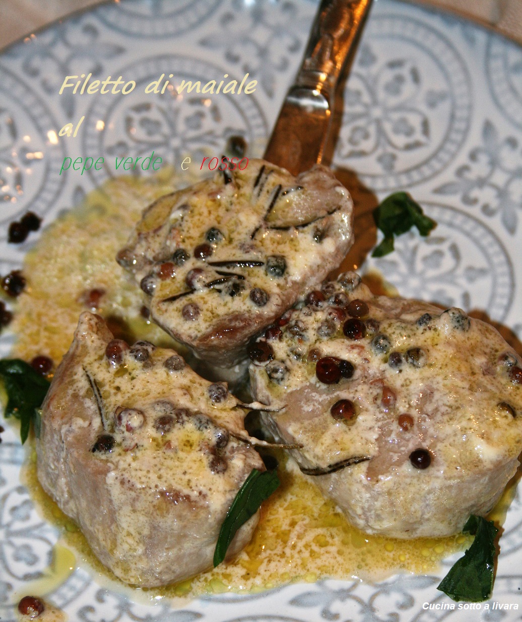 FILETTO DI MAIALE AL PEPE VERDE E ROSSO | CUCINA SOTTO A LIVARA