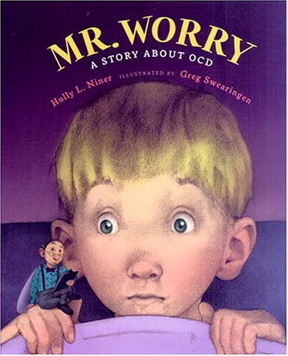 Bridgid's Children's Literature Blog: Mr. Worry: A Story About OCD. By ...