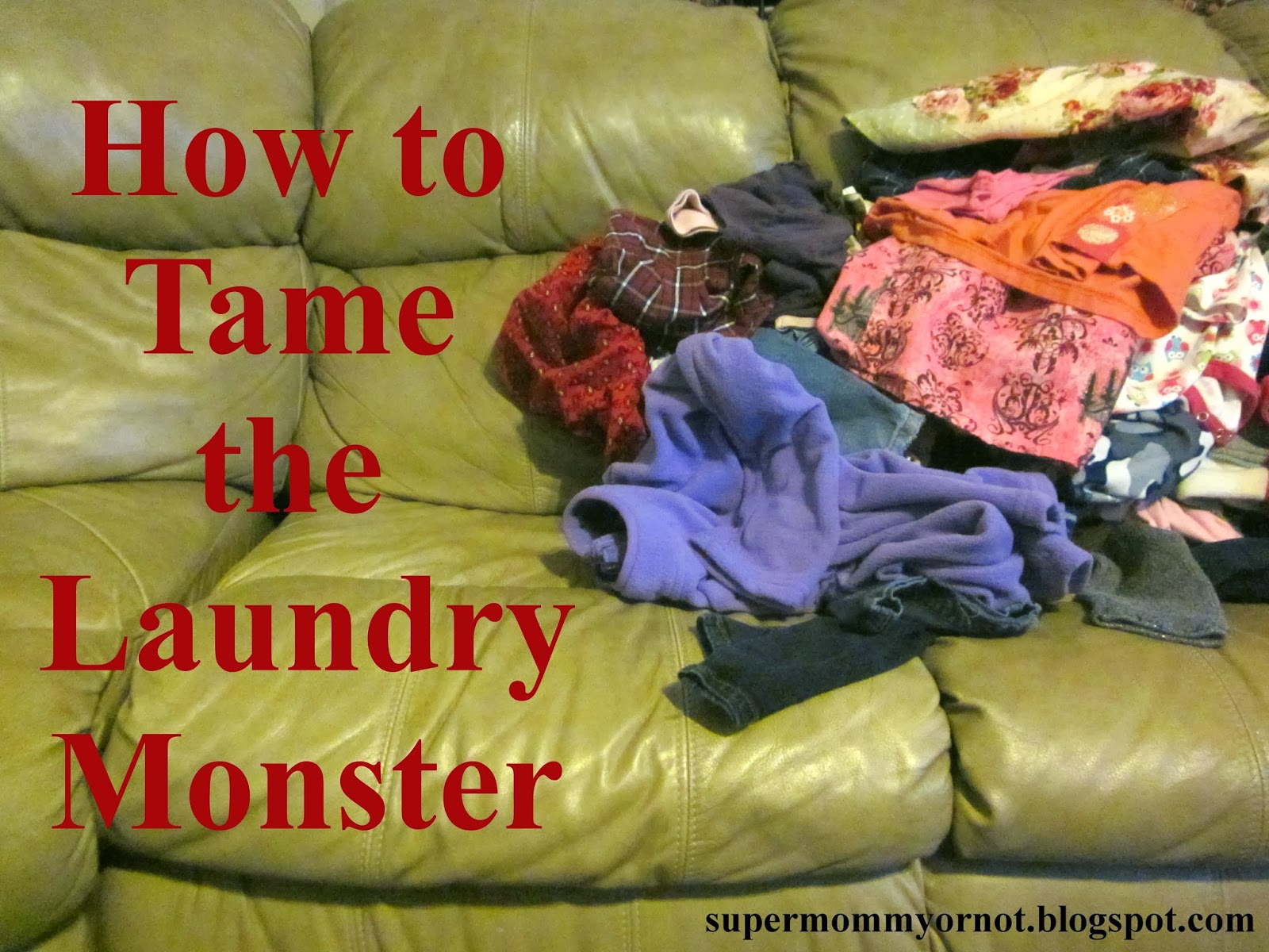 Supermommy!...or not.: Tips for Taming the Laundry Monster
