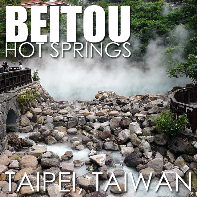 Taiwan: Around Taipei's Beitou Hot Springs | Ivan About Town