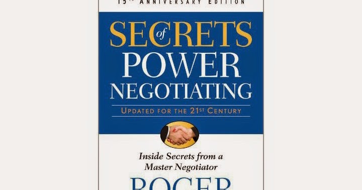 Secrets of Power Negotiating: Inside Secrets from a Master Negotiator ...