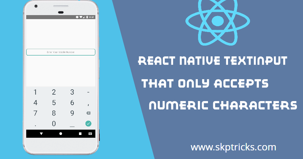 React Native TextInput that only accepts numeric characters | SKPTRICKS React Native TextInput that only accepts numeric characters | SKPTRICKS
