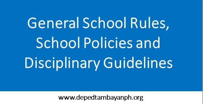 General School Rules, School Policies and Disciplinary Guidelines
