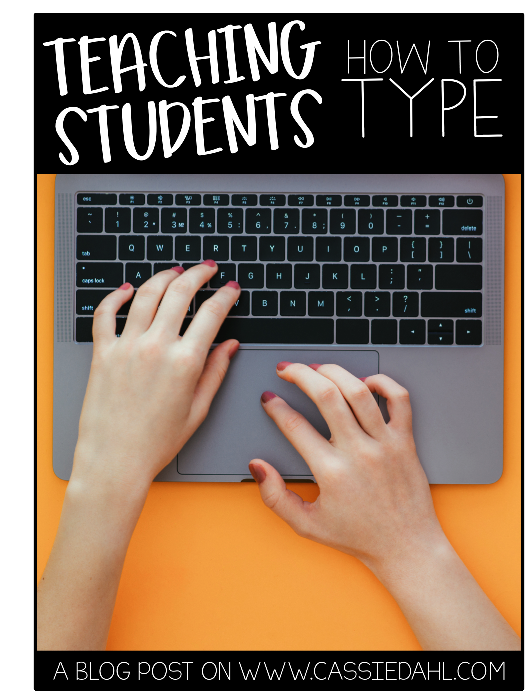 Teaching Typing in the Classroom - Cassie Dahl | Teaching + Technology
