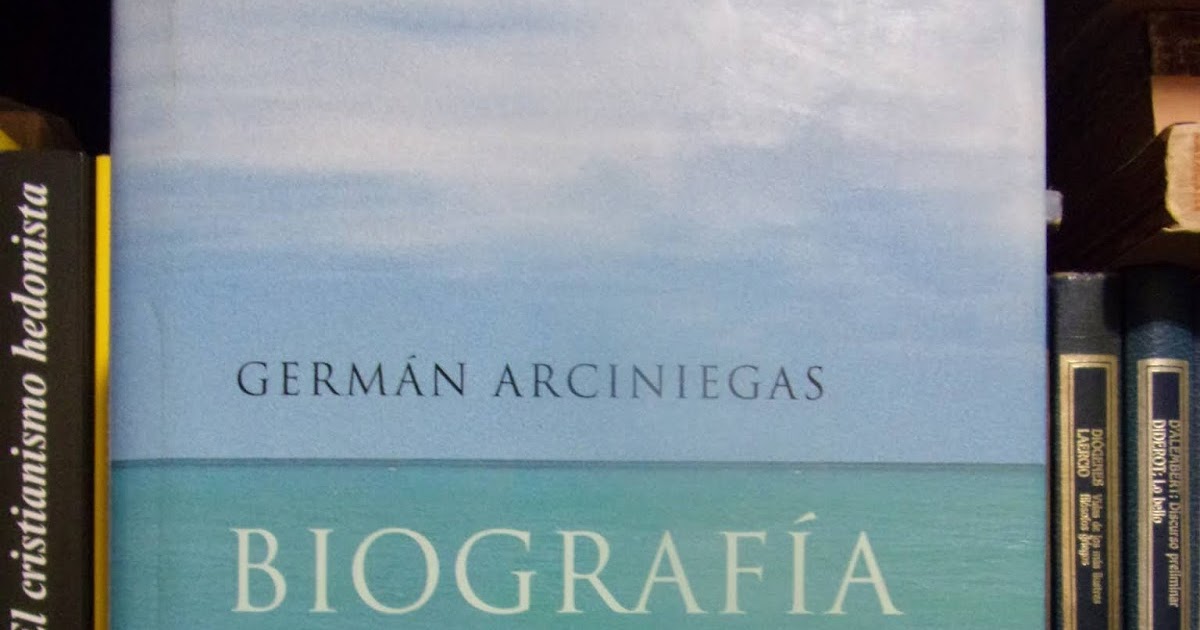 PENSAMIENTOS DE VARGAS VILA: GERMÁN ARCINIEGAS - BIOGRAFÍA DEL CARIBE