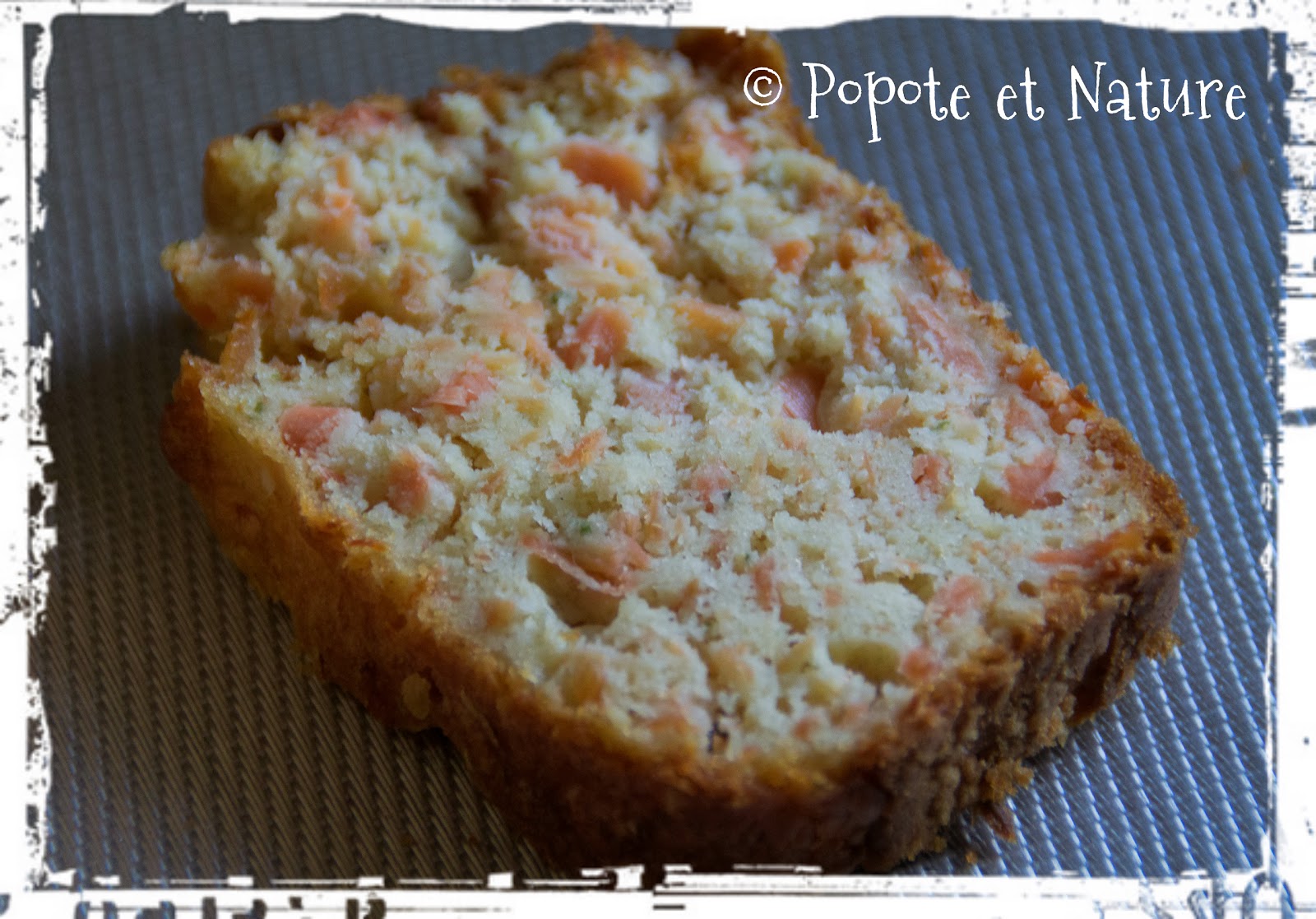 Popote et Nature: Tranche de cake ! Oui parfaitement ! Et salé en plus