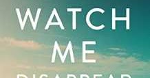READY, SET, READ!: WATCH ME DISAPPEAR