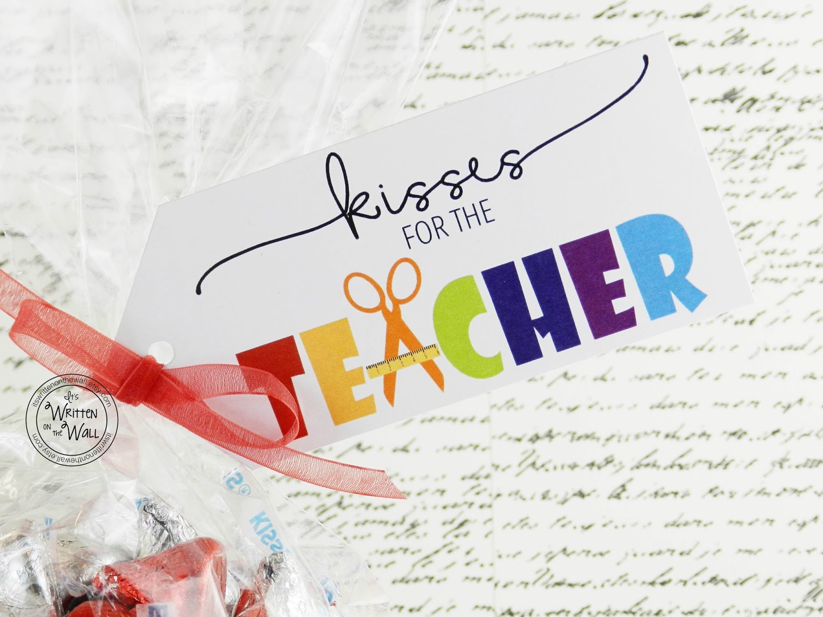 It's Written on the Wall: Teacher Appreciation Gift: Kisses for the ...