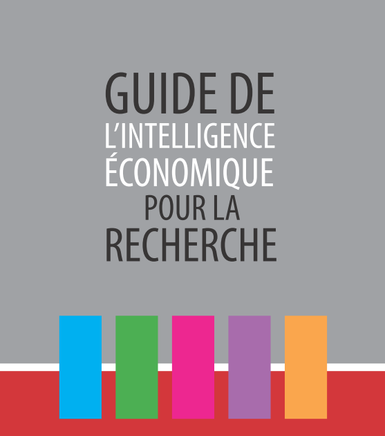 Information CLADe: Guide de l'intelligence économique pour la recherche 2/2