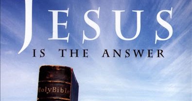 Jesus is the Answer