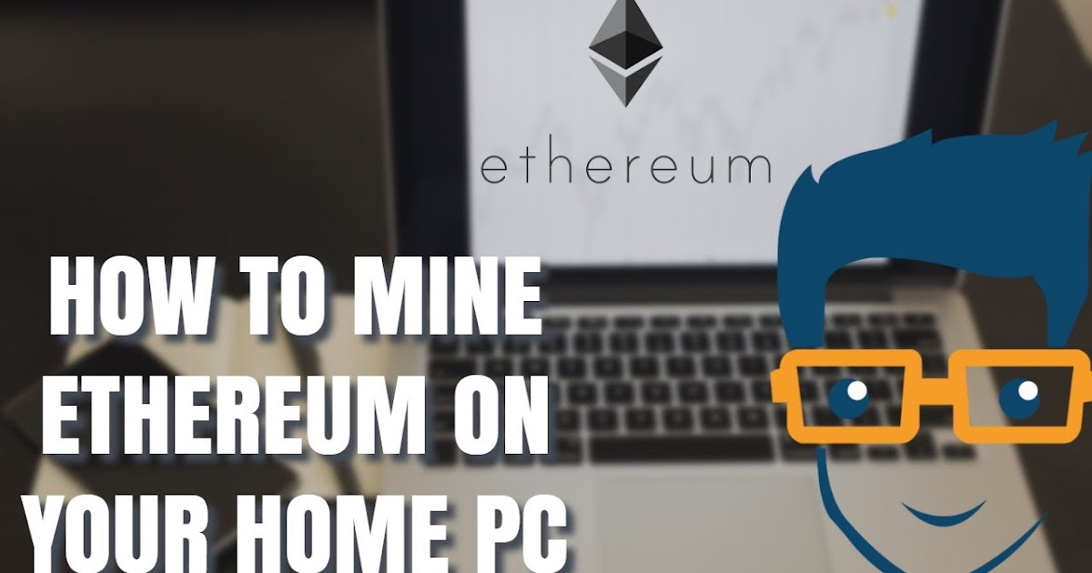 How to Mine Ethereum on a Windows PC Follow 16 Easy Steps ~ Prediction ...