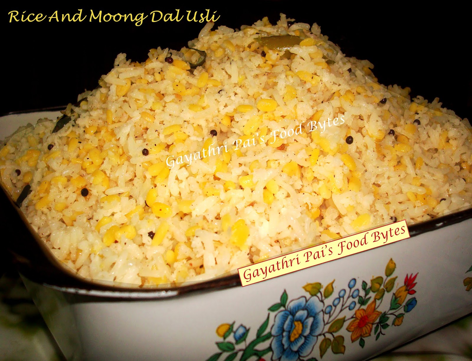 Gayathri Pai's Food Bytes: Rice and Moong dal Usli.