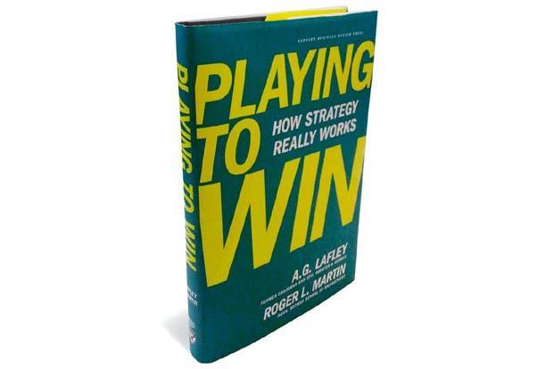 Playing To Win by AG Lafley and Roger L. Martin