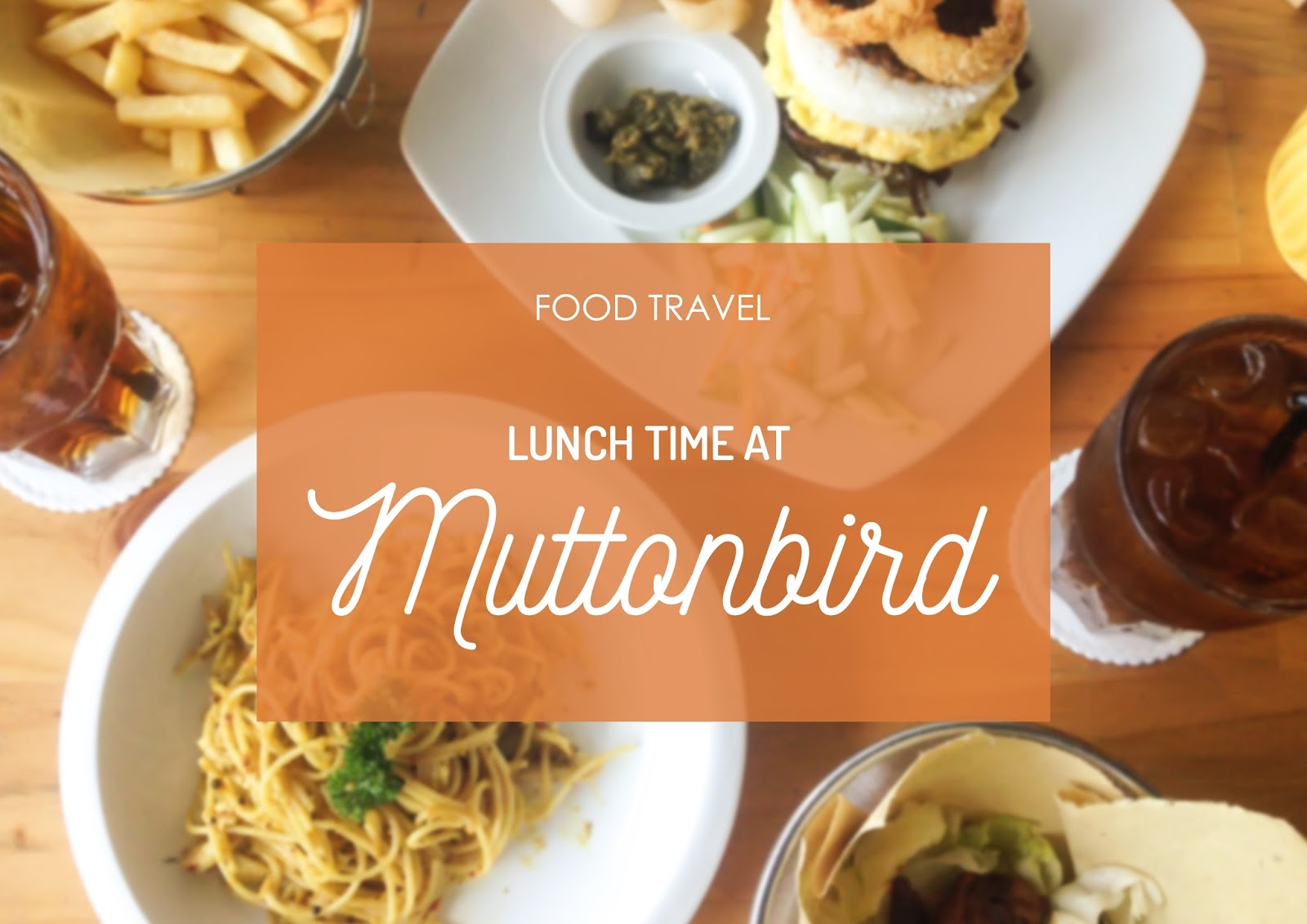Food Travel // Muttonbird - Christine Natalia