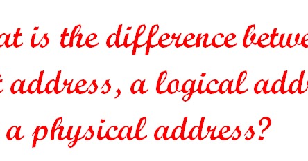 What is the difference between a port address, a logical address and a ...