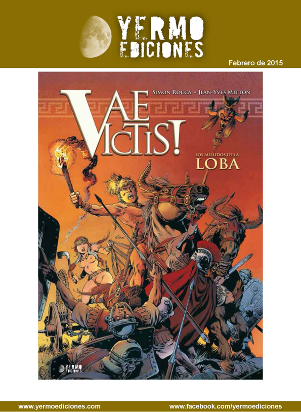 LIBRERÍA FUTURO: VAE VICTIS 4: Los aullidos de la loba Guión: Simon Rocca Dibujo: Jean-Yves Mitton