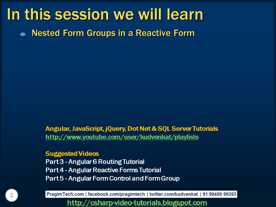 Sql server, .net and c# video tutorial: Angular nested form groups - Slides Sql server, .net and c# video tutorial: Angular nested form groups - Slides