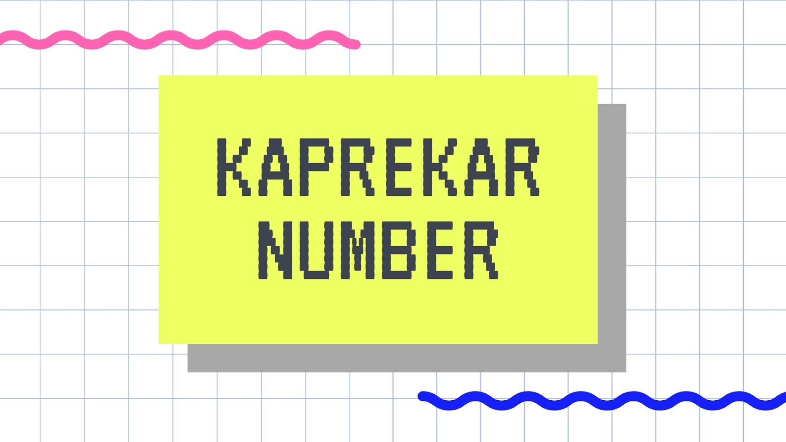 Kaprekar Number