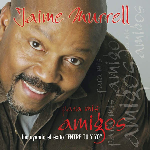 Jaime Murrell-Para Mis Amigos- ~ Discos Cristianos