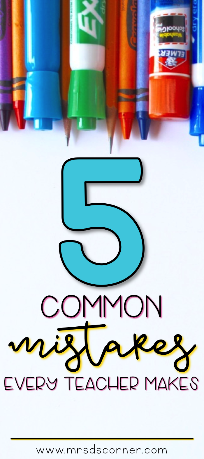 5 Common Mistakes Teachers Make - Mrs. D's Corner