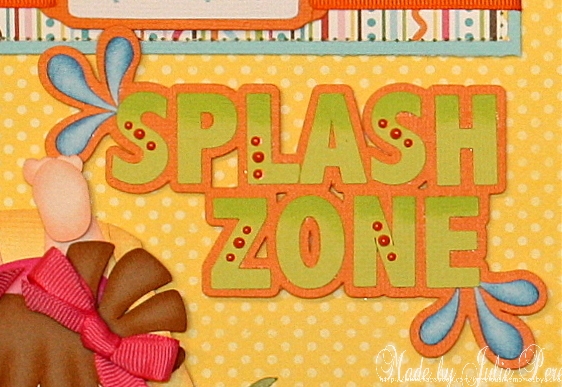Precious Memories by Julie: Splash Zone