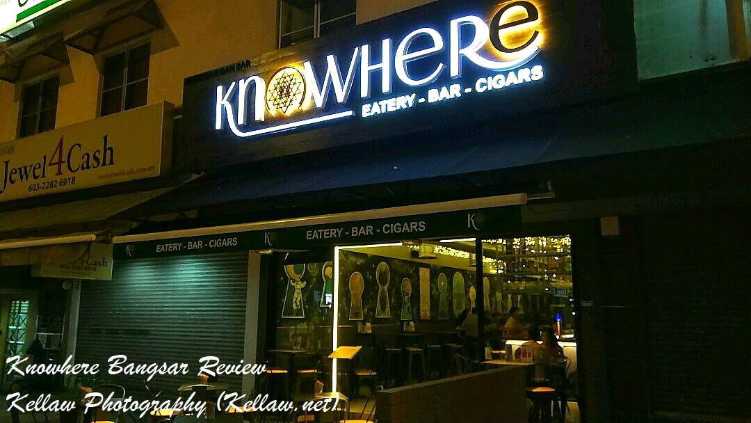 Knowhere Bangsar, Eatery, Bar & Cigars Review