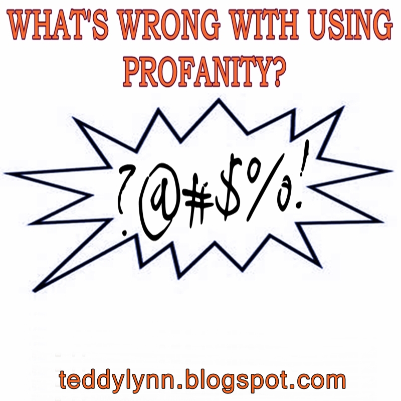 The Journey: WHAT'S WRONG WITH USING PROFANITY?