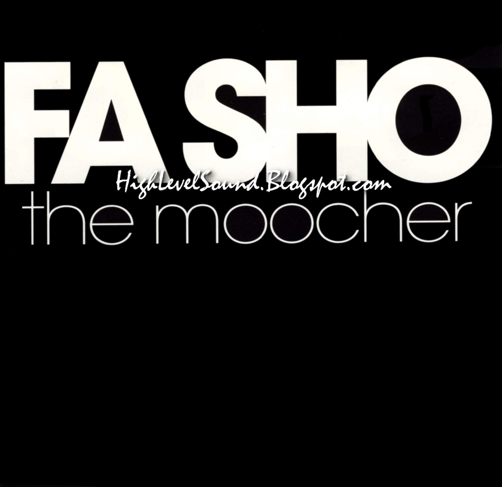 highest level of music: Fa Sho - The Moocher-(Promo_CDS)-1998-hlm