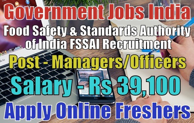 FSSAI Recruitment 2019 for 275 Assistants | Managers Apply Online ...