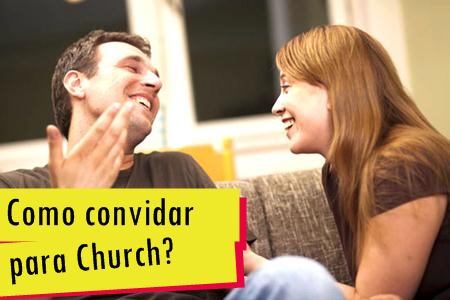 Servos do Reino: Maneiras de Convidar uma pessoa para ir a igreja