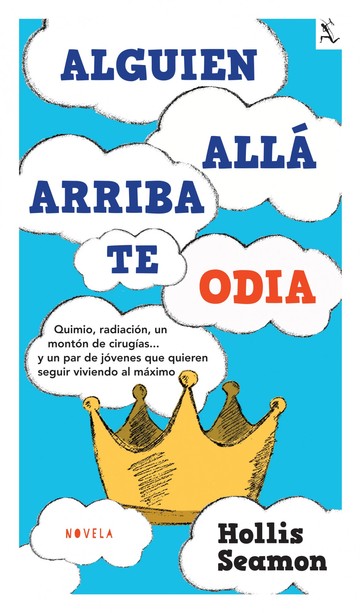 Histeria♥: Libro: Alguien allá arriba te odia - Hollis Seamon