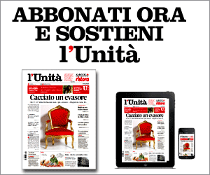 L'Unità è il nostro giornale