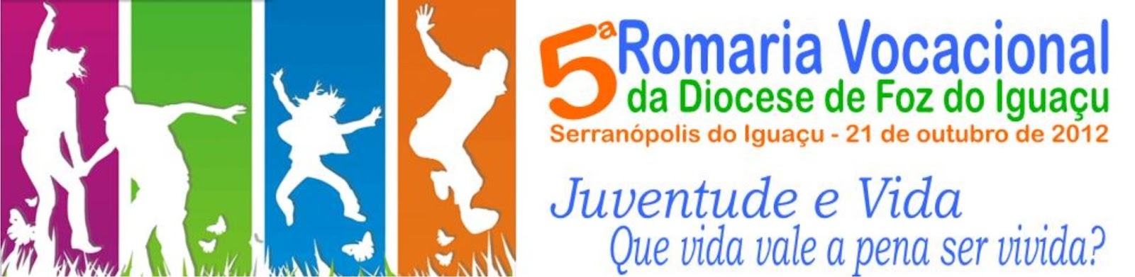 5ª Romaria Vocacional / DNJ 2012 da Diocese de Foz do Iguaçu | SAV