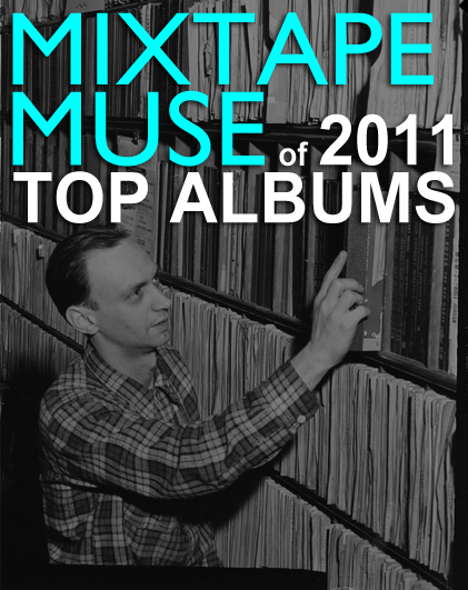 Mixtape Muse: Top Ten Albums 2011 (Simon)