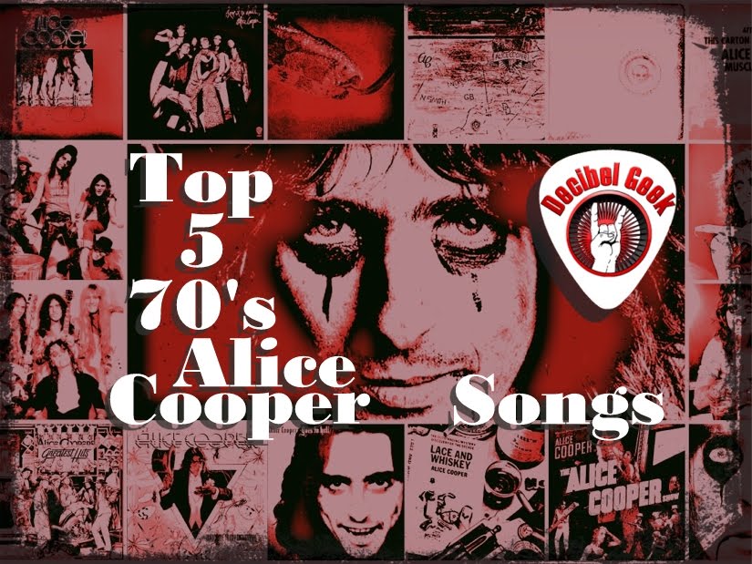 EvenSpot Speaks: Decibel Geek Podcast: Top Five 70's Alice Cooper Songs