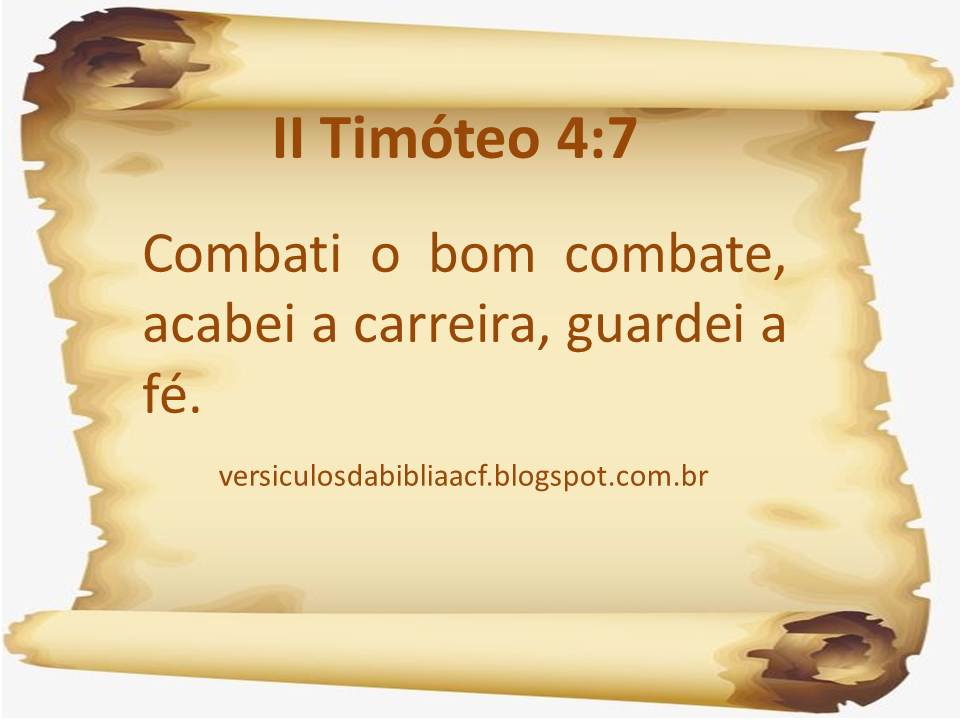 Versículos da Bíblia ACF : II Timóteo 4:7