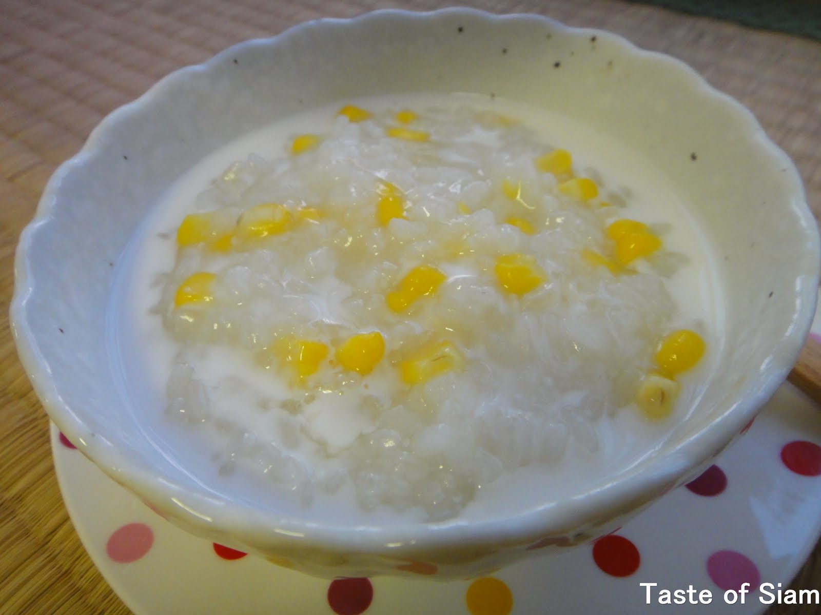 Glutinous Rice with Corn in Coconut Syrup - Taste of Siam
