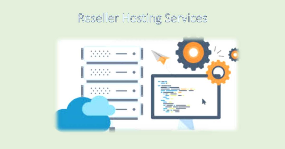 A Look At The Benefits Of Availing Reseller Hosting Services