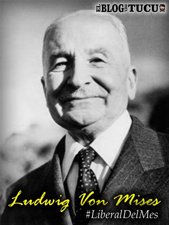 El liberal del mes: Ludwig Von Mises